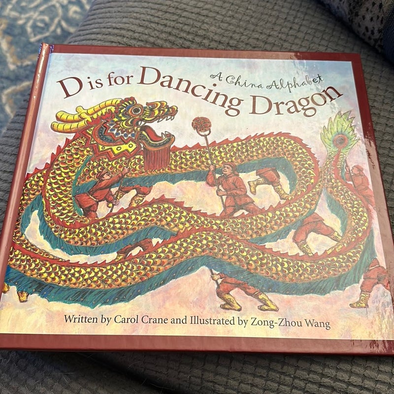 D Is for Dancing Dragon by Carol Crane