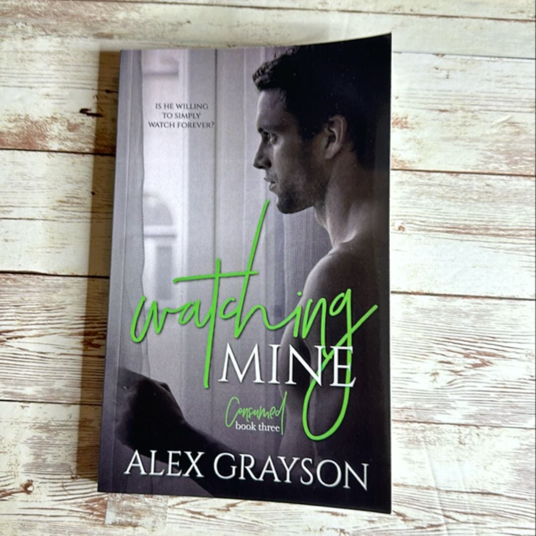 Watching Mine by Alex Grayson, Cover Darling, Hot Editing