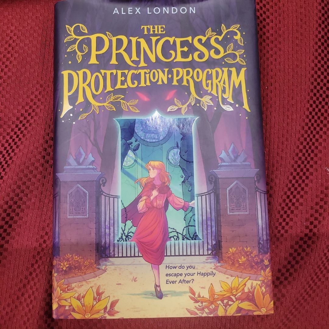 The Princess Protection Program by Alex London