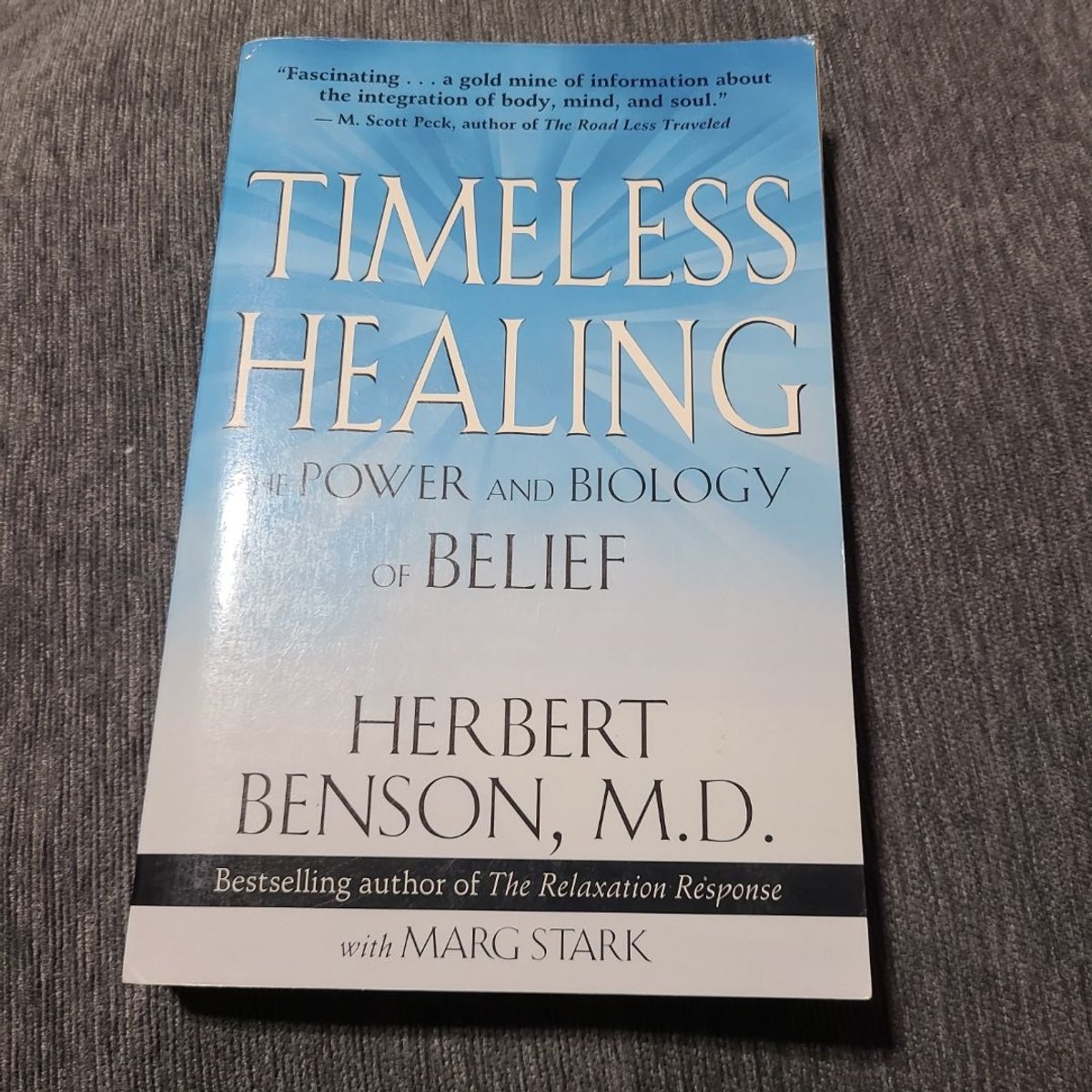 Timeless Healing the Power and Biology of Belief by Herbert Benson