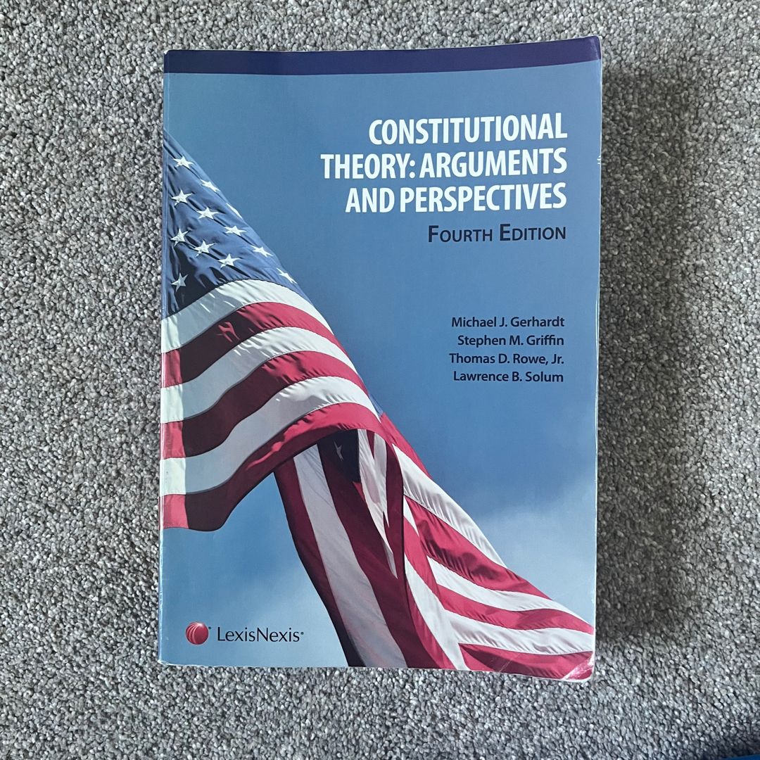 Constitutional Theory by Michael J. Gerhardt, Stephen M. Griffin ...