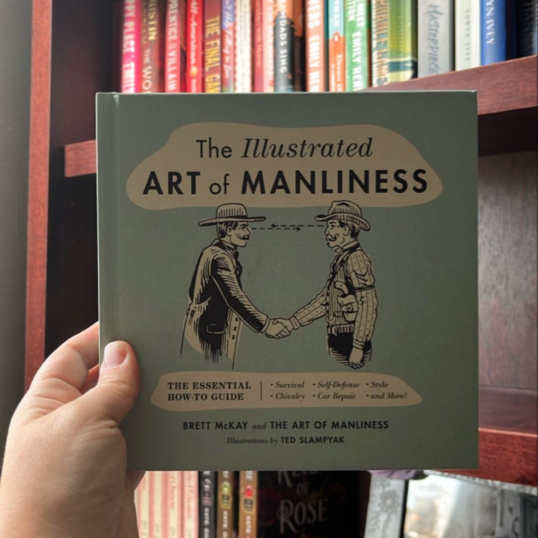 The Illustrated Art of Manliness by Brett McKay