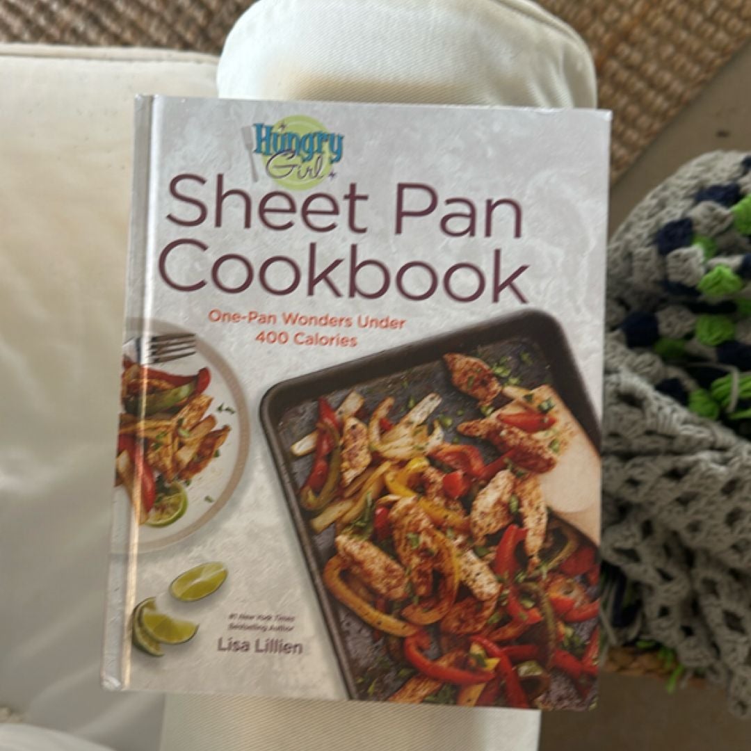 Hungry Girl Sheet Pan Cookbook by Lisa Lillien