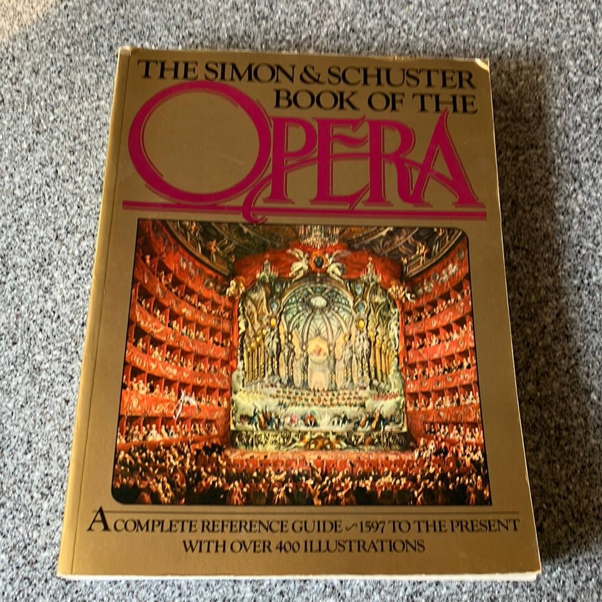 The Simon and Schuster Book of the Opera by