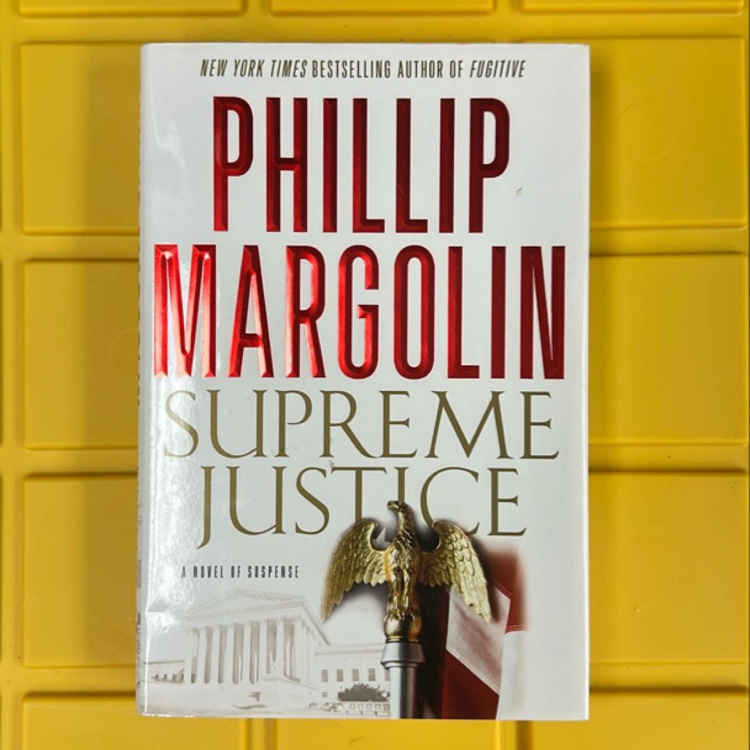 Supreme Justice by Phillip Margolin