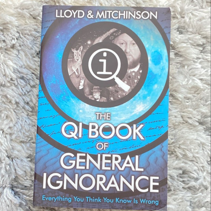 QI: the Book of General Ignorance - the Noticeably Stouter Edition by ...