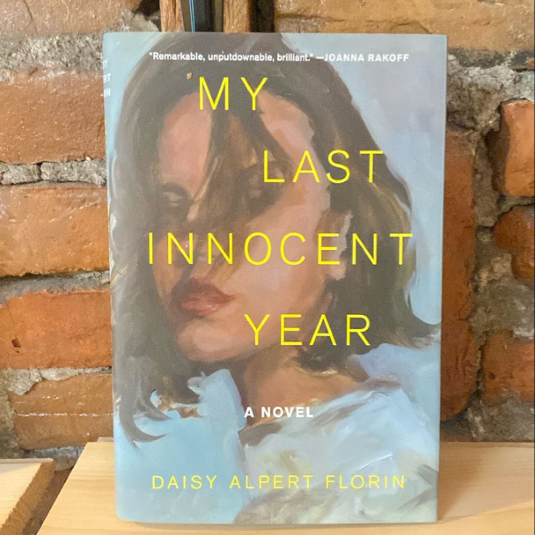My Last Innocent Year by Daisy Alpert Florin