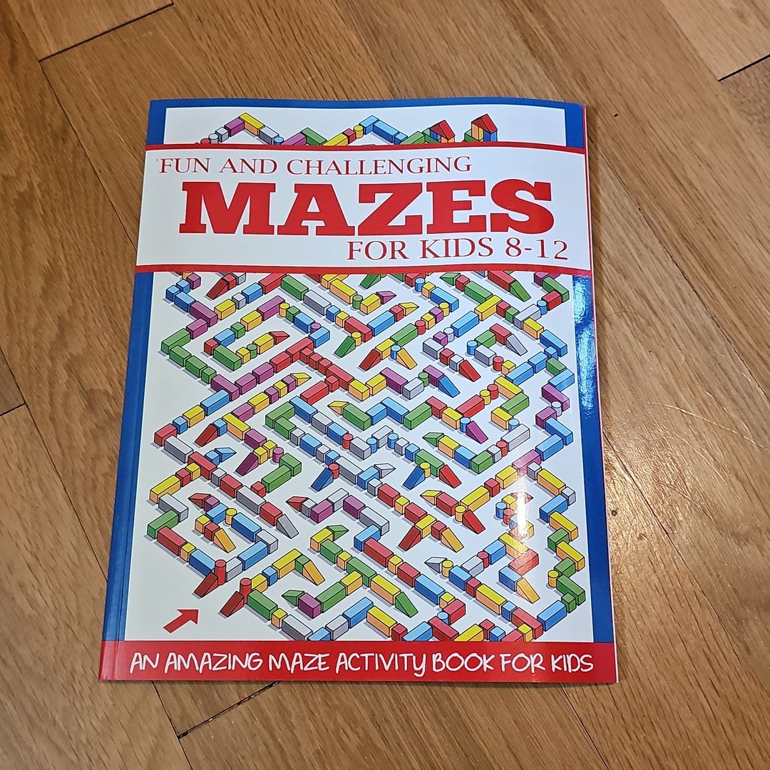 Fun and Challenging Mazes for Kids 8-12 by DP Kids