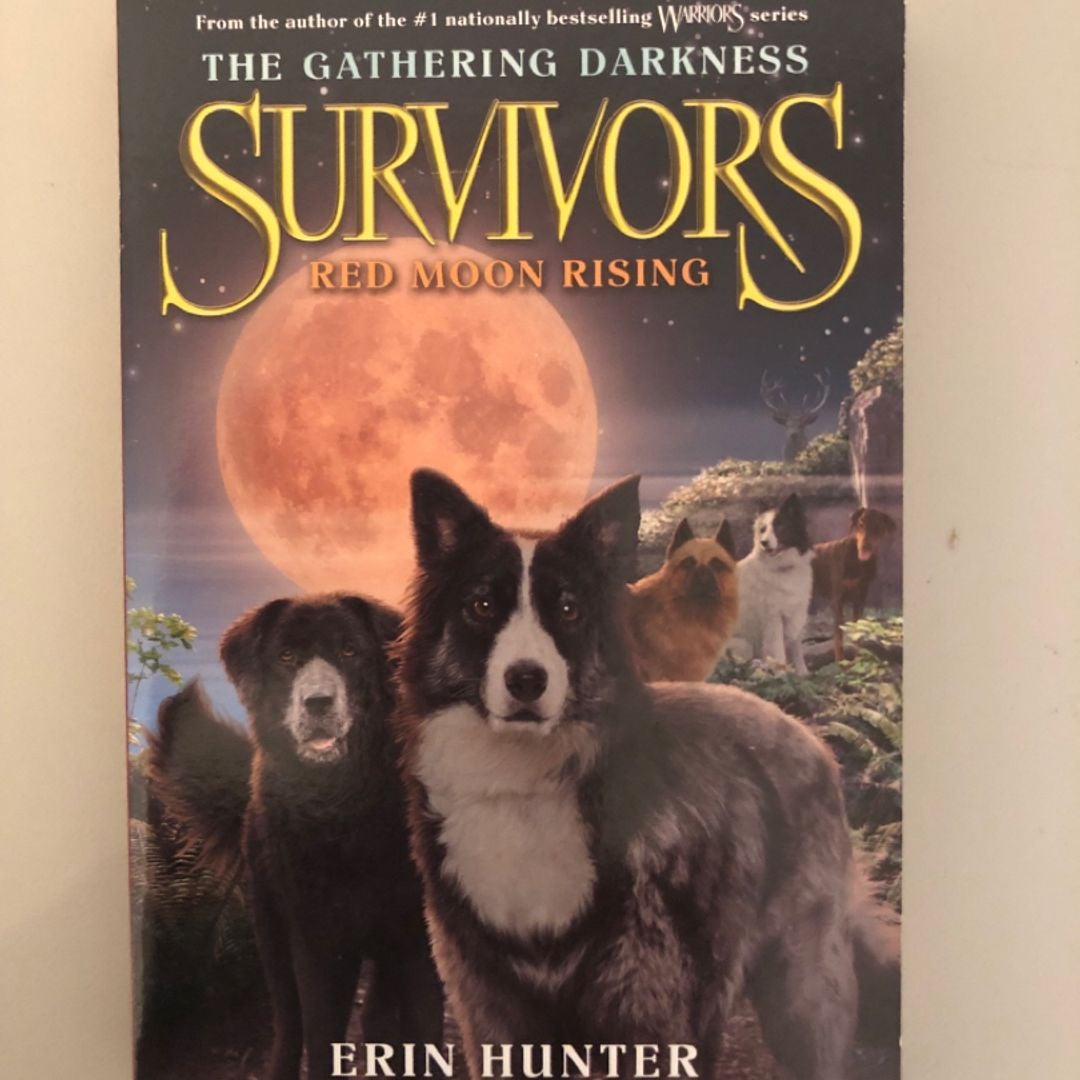Survivors: the Gathering Darkness #4: Red Moon Rising by Erin Hunter