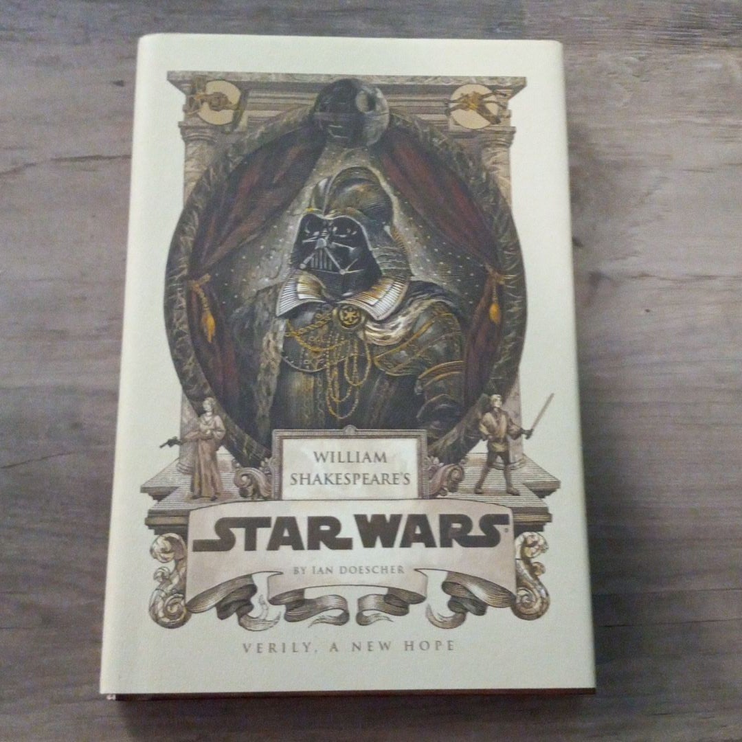 William Shakespeare's Star Wars by Ian Doescher