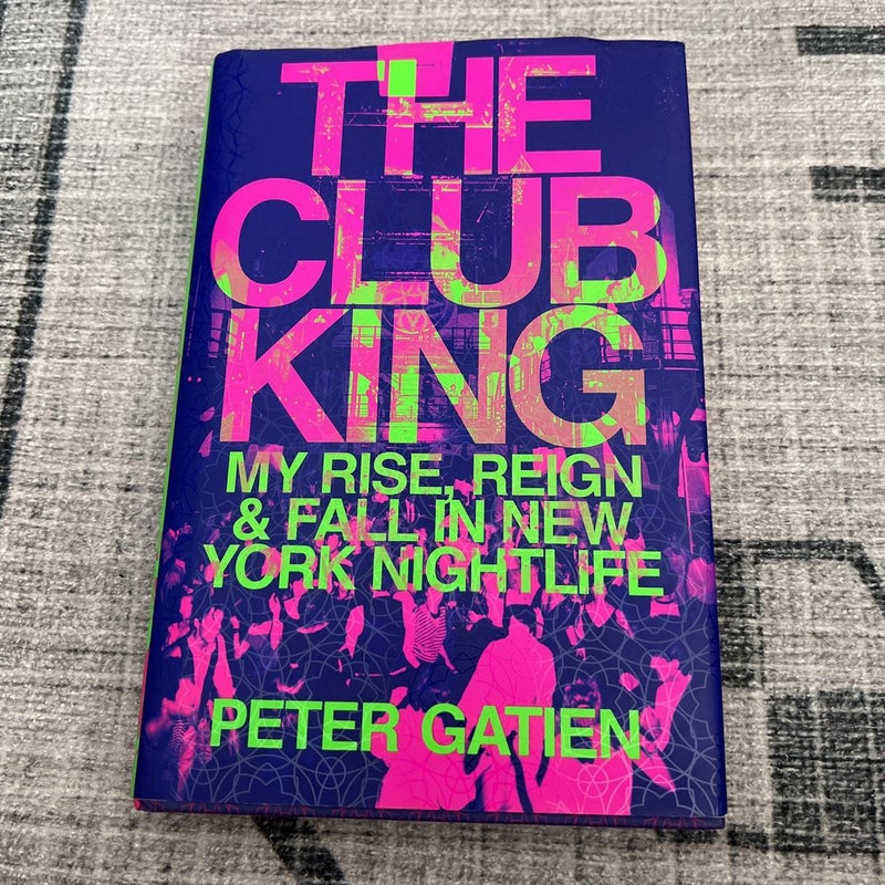 The Club King by Peter Gatien