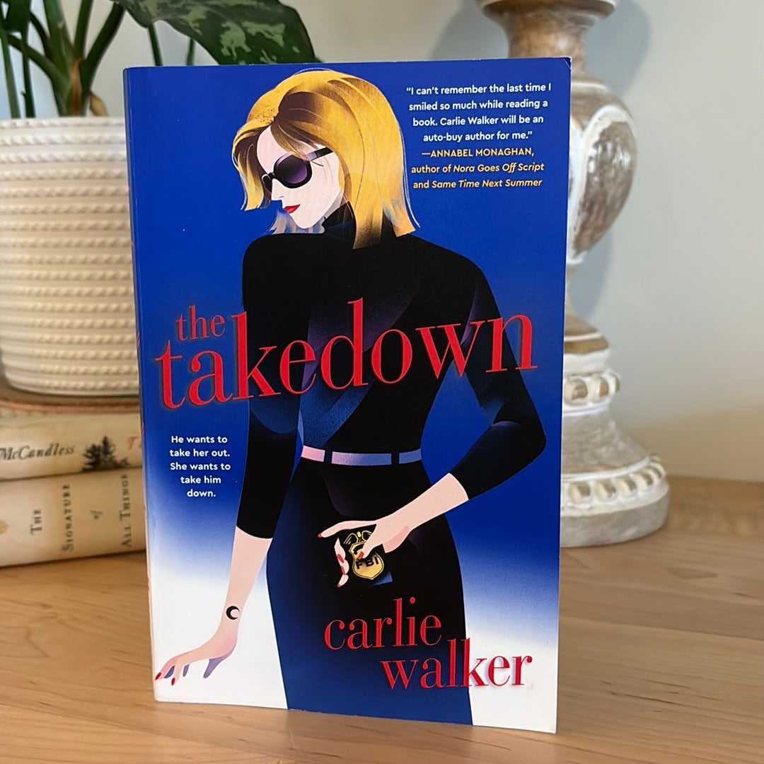 The Takedown by Carlie Walker