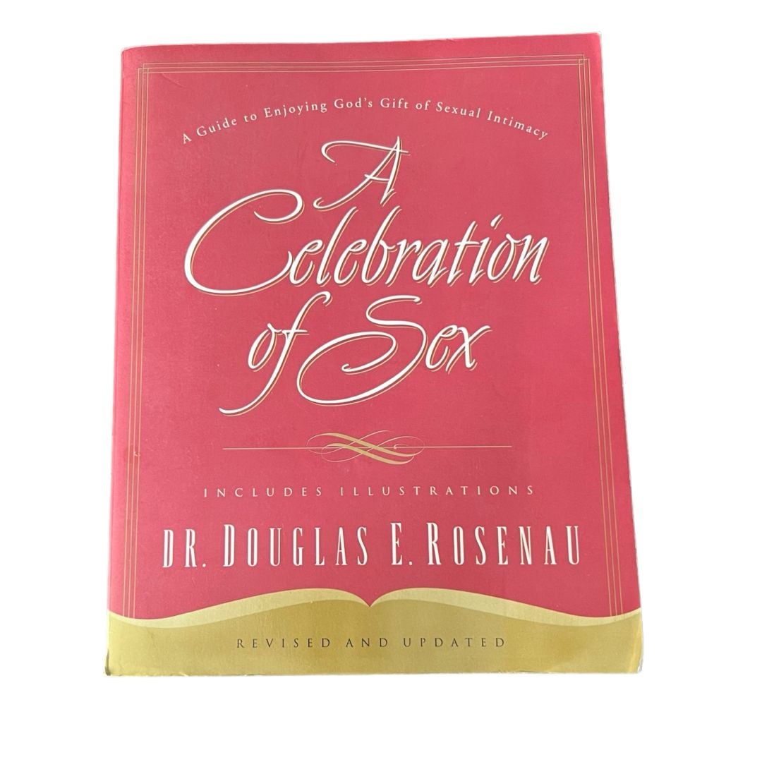 A Celebration of Sex by Douglas E. Rosenau