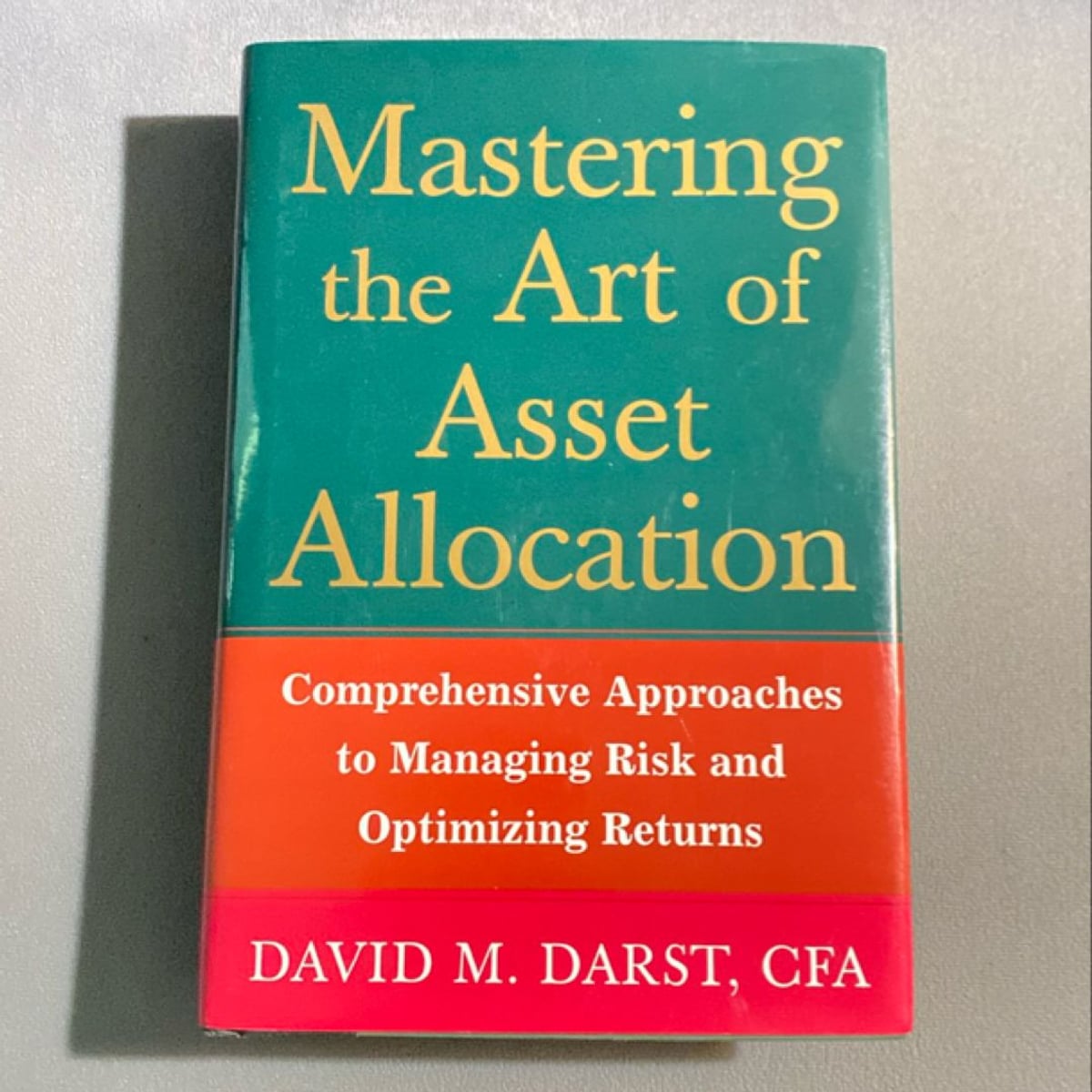 Mastering the Art of Asset Allocation by David M. Darst