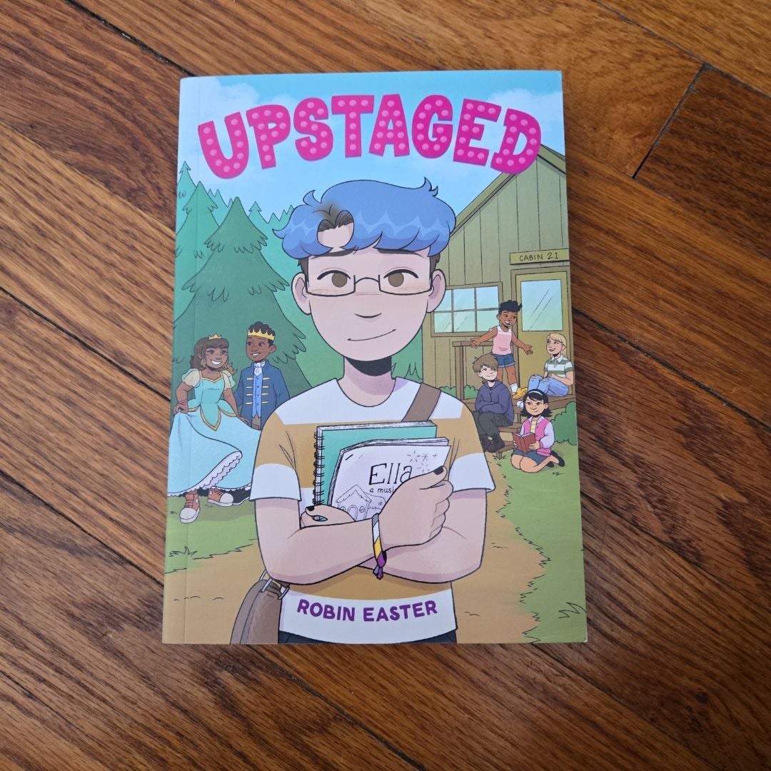 Upstaged (a Graphic Novel) by Robin Easter