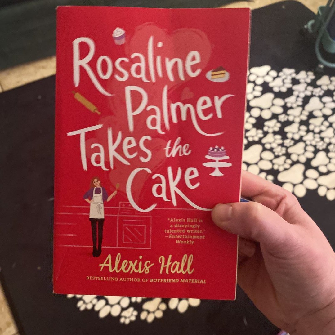 Rosaline Palmer Takes the Cake by Alexis Hall