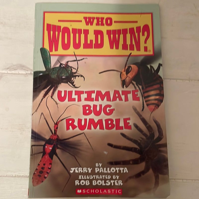 Ultimate Bug Rumble (Who Would Win?) by Jerry Pallotta