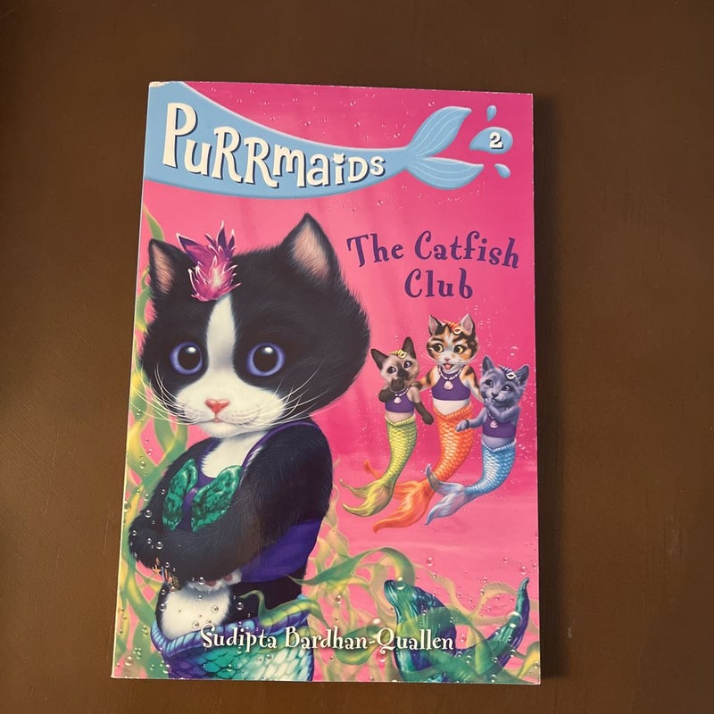 Purrmaids #2: the Catfish Club by Sudipta Bardhan-Quallen