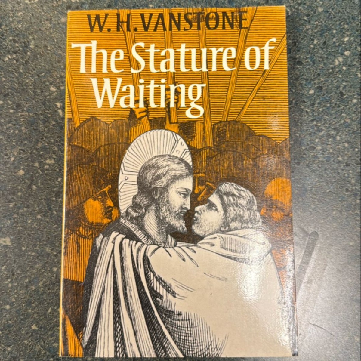 The Stature of Waiting by W. H. Vanstone