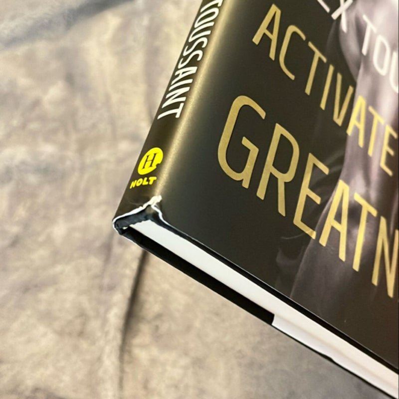 Activate Your Greatness by Alex Toussaint