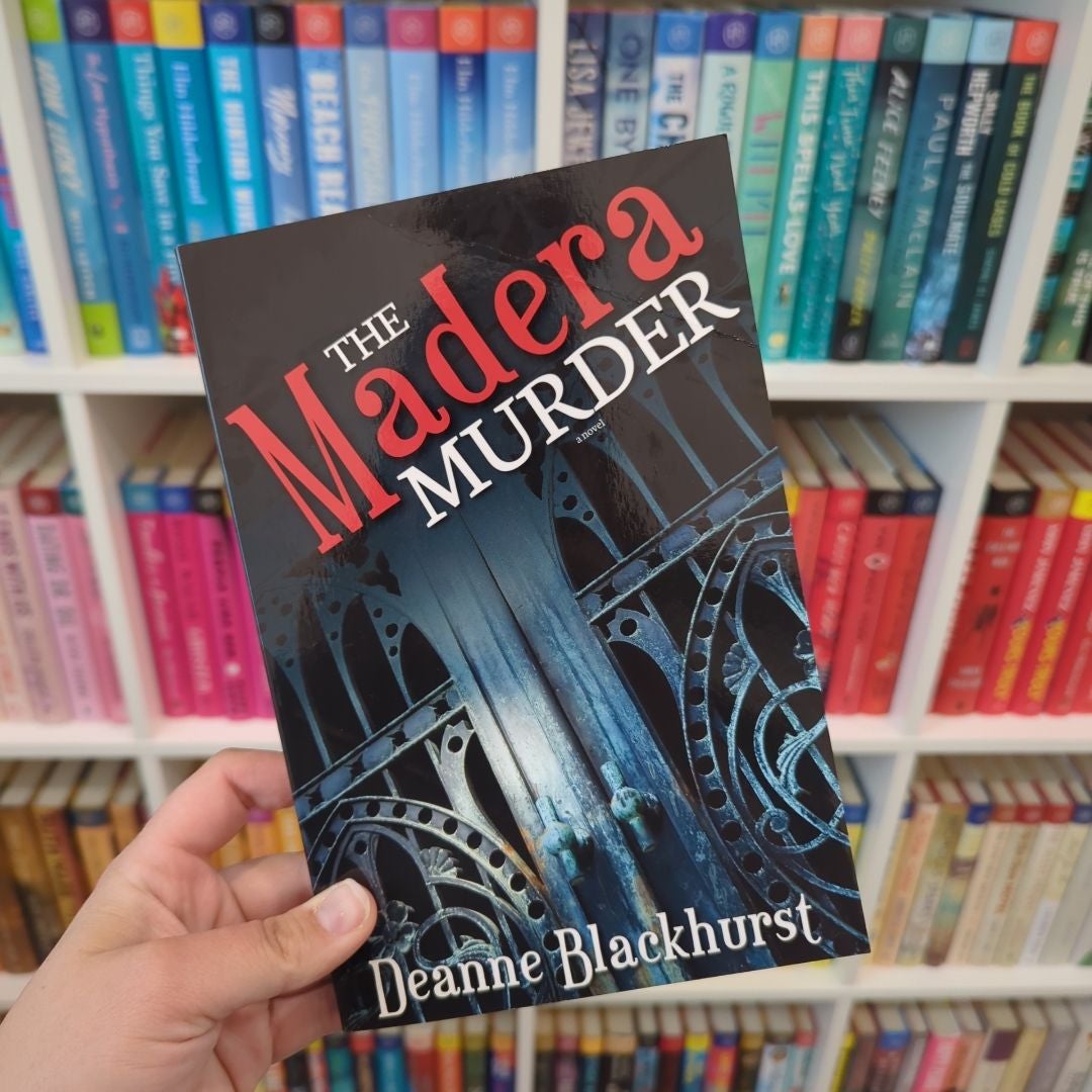 The Madera Murder by Deanne Blackhurst