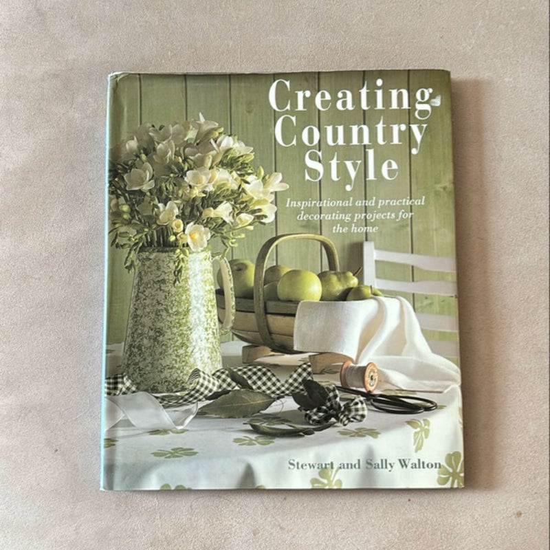 Creating Country Style by Stewart Walton