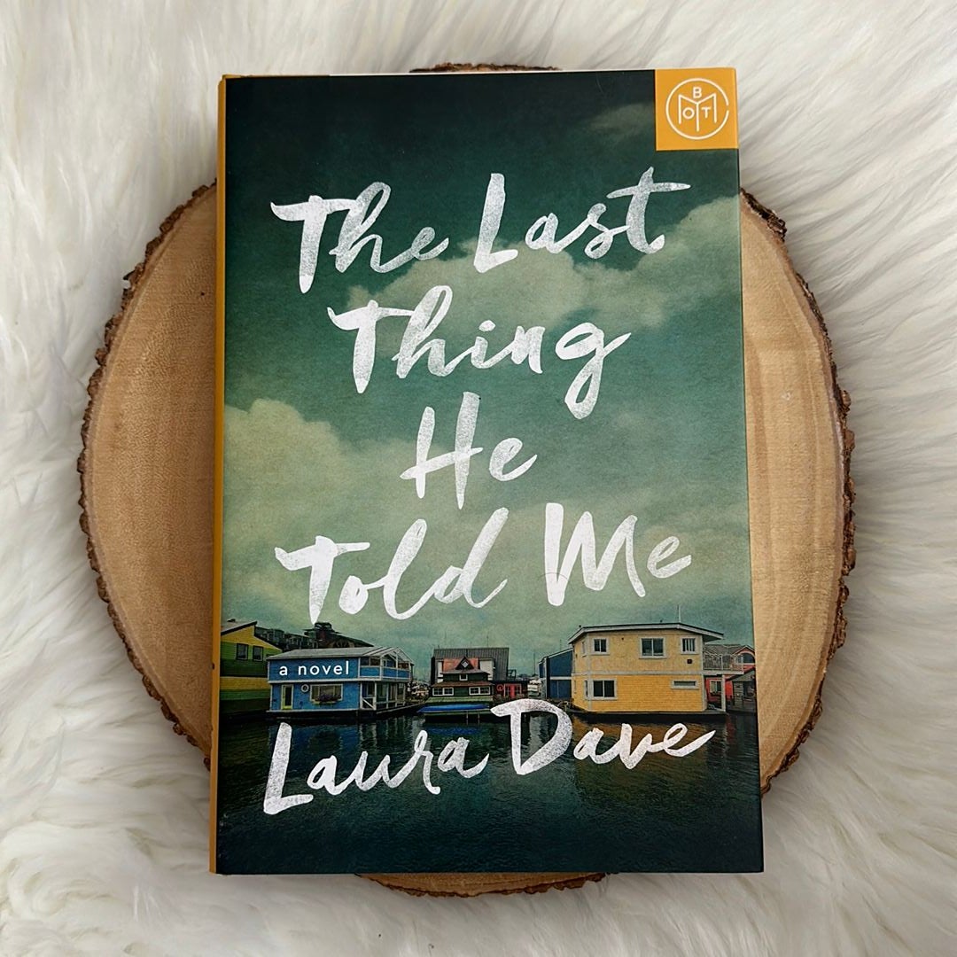 The Last Thing He Told Me by Laura Dave, Hardcover | Pangobooks