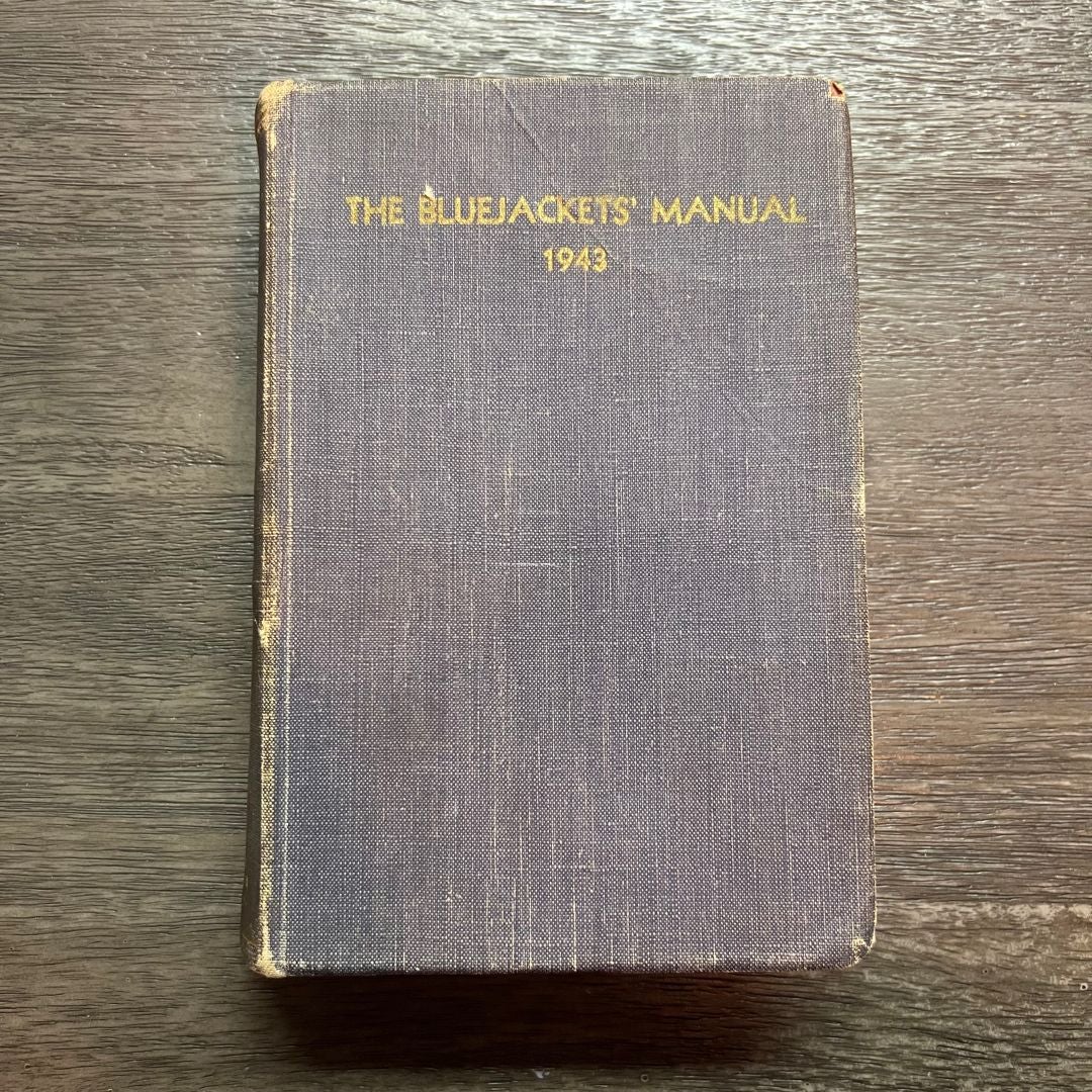The Bluejackets’ Manual - 1943 by United States Navy, Hardcover ...
