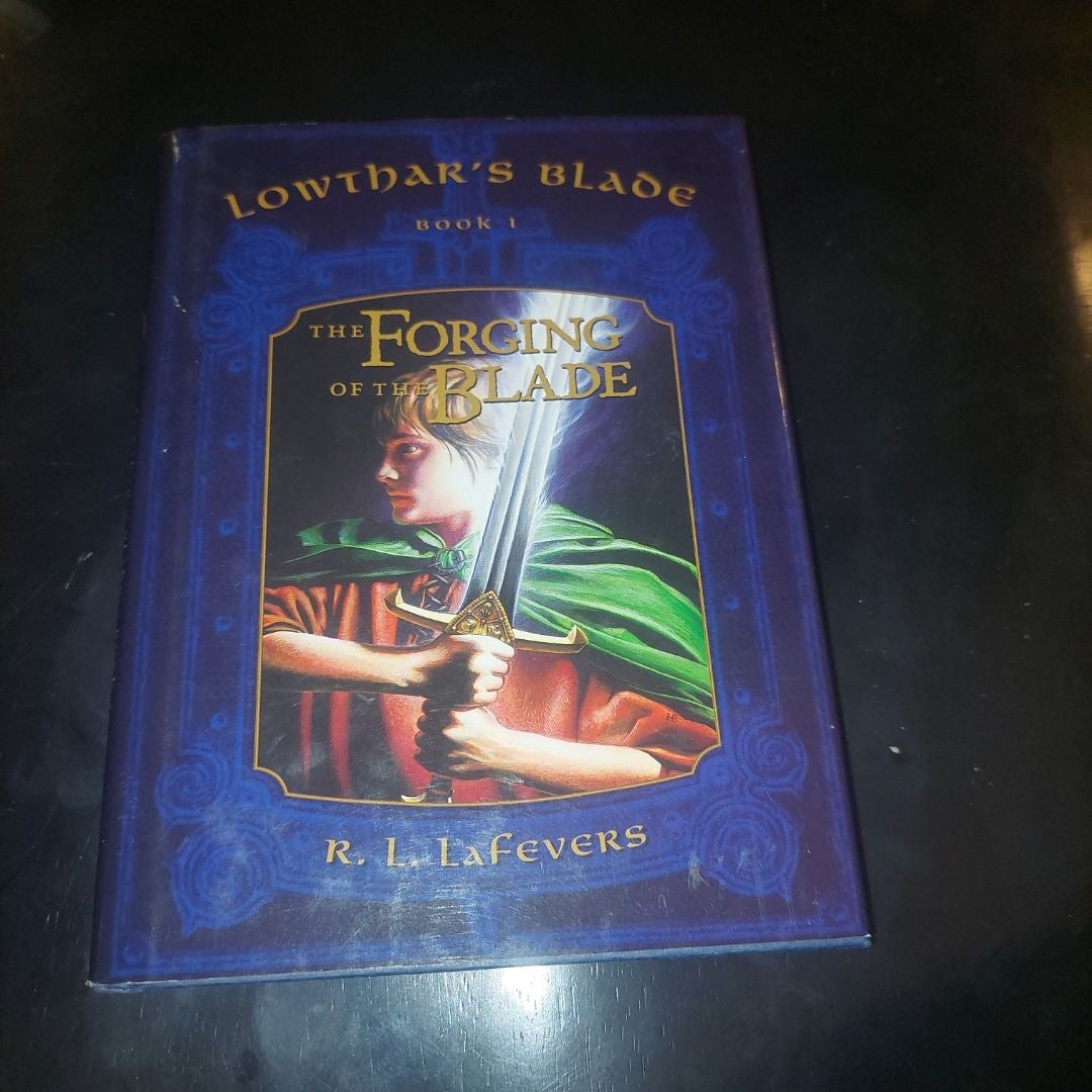 The Forging of the Blade by R. L. LaFevers