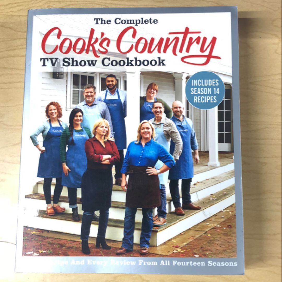 The Complete Cook's Country TV Show Cookbook Includes Season 14 Recipes ...