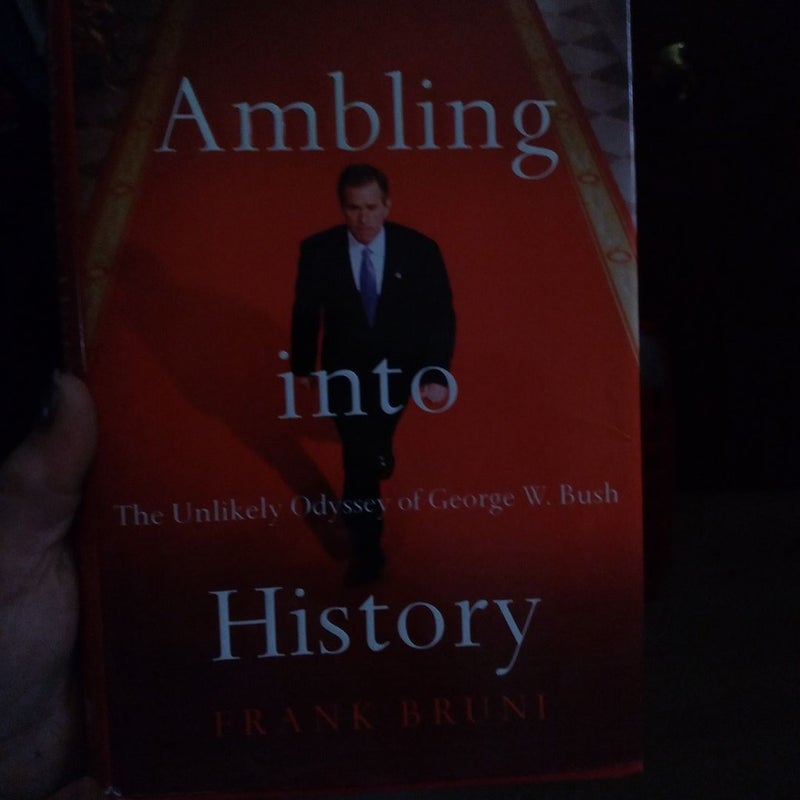 Ambling into History by Frank Bruni