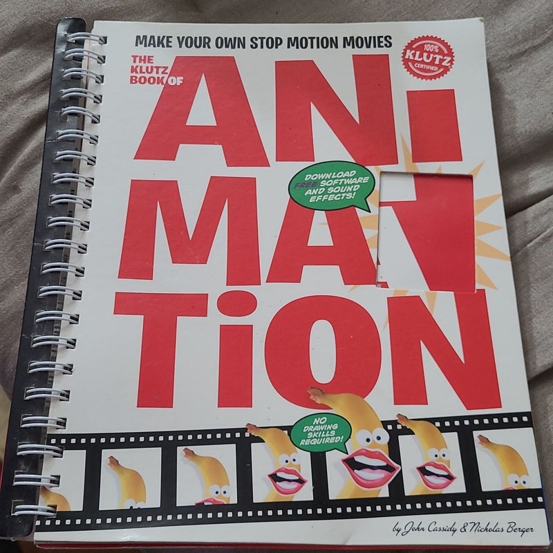 The Klutz Book of Animation by Nicholas Berger, John Cassidy