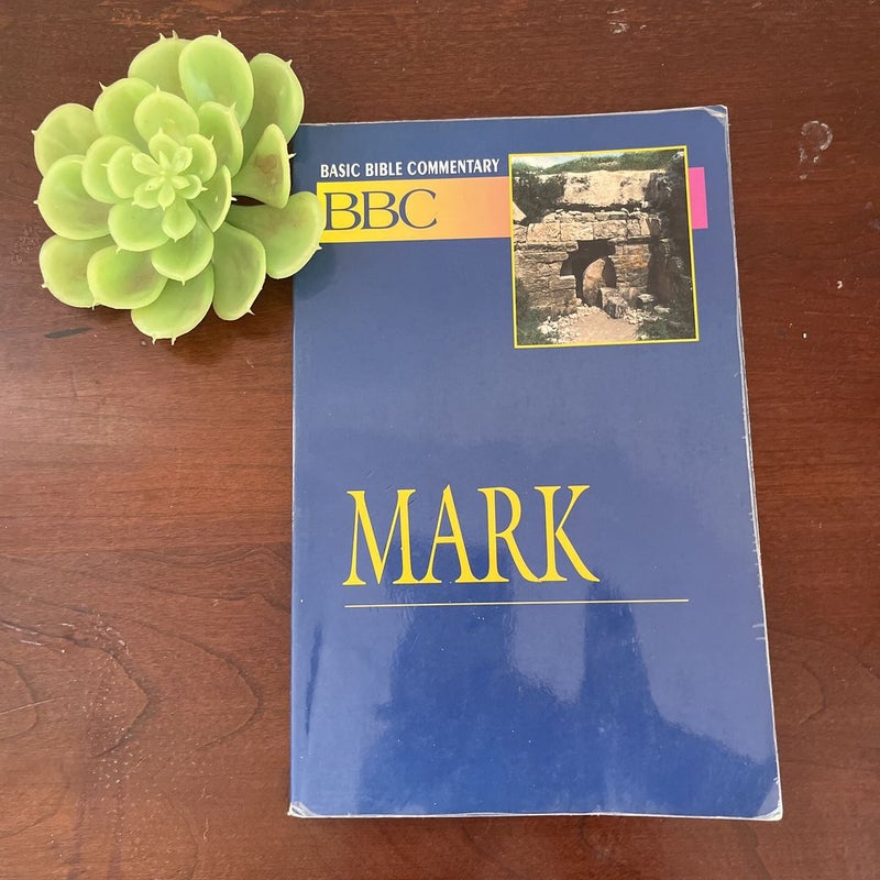 Basic Bible Commentary Mark by Walter Weaver