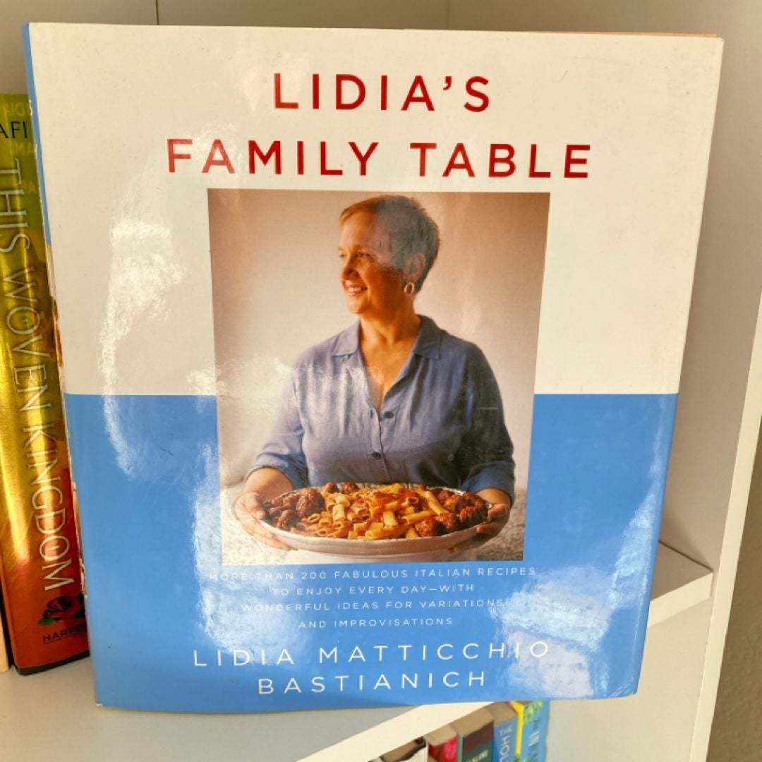 Lidia's Family Table by Lidia Matticchio Bastianich