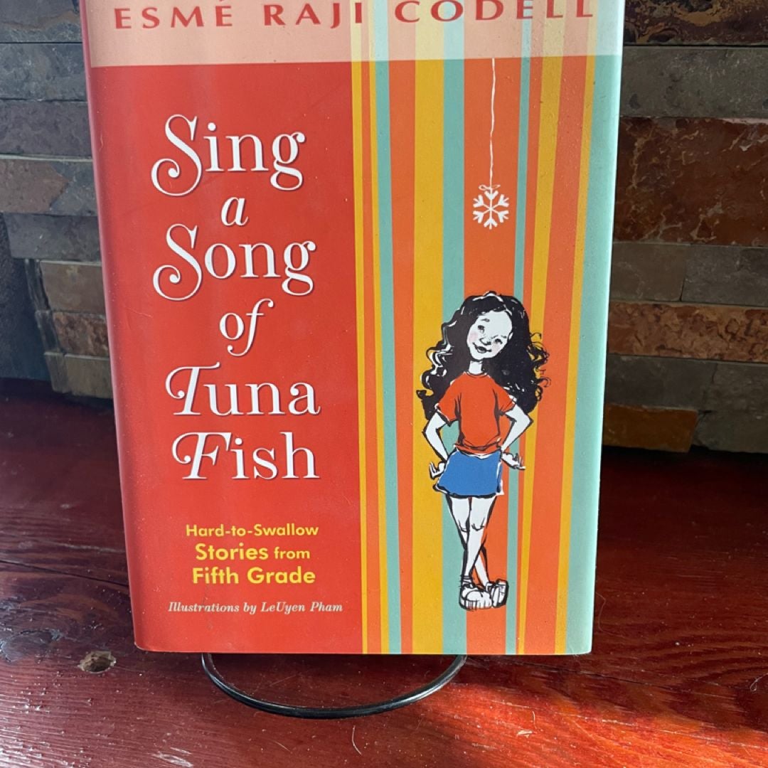 Sing a Song of Tuna Fish by Esmé Raji Codell, Hardcover | Pangobooks