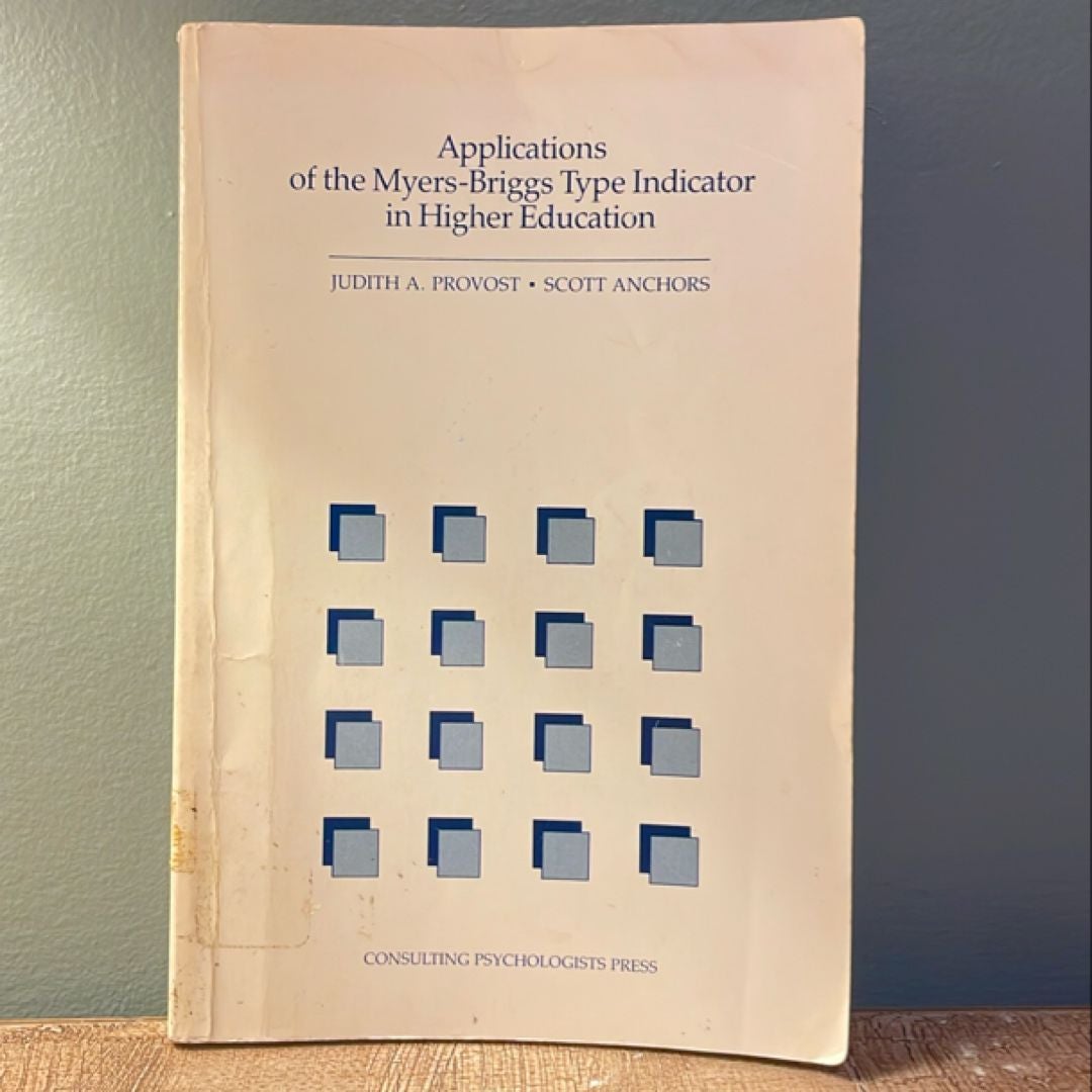 Applications of the MBTI in Higher Education by Judith A. Provost