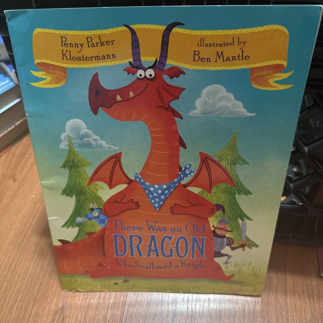There Was an Old Dragon Who Swallowed a Knight by Penny Parker ...