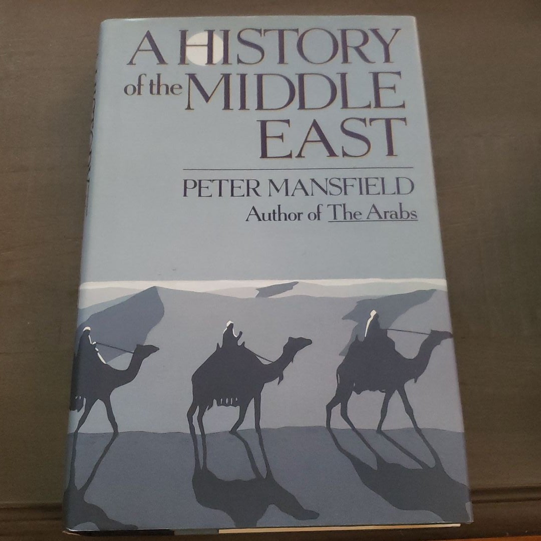 A History of the Middle East by Peter Mansfield, Nicolas Pelham