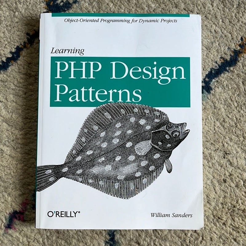 Learning PHP Design Patterns by William Sanders