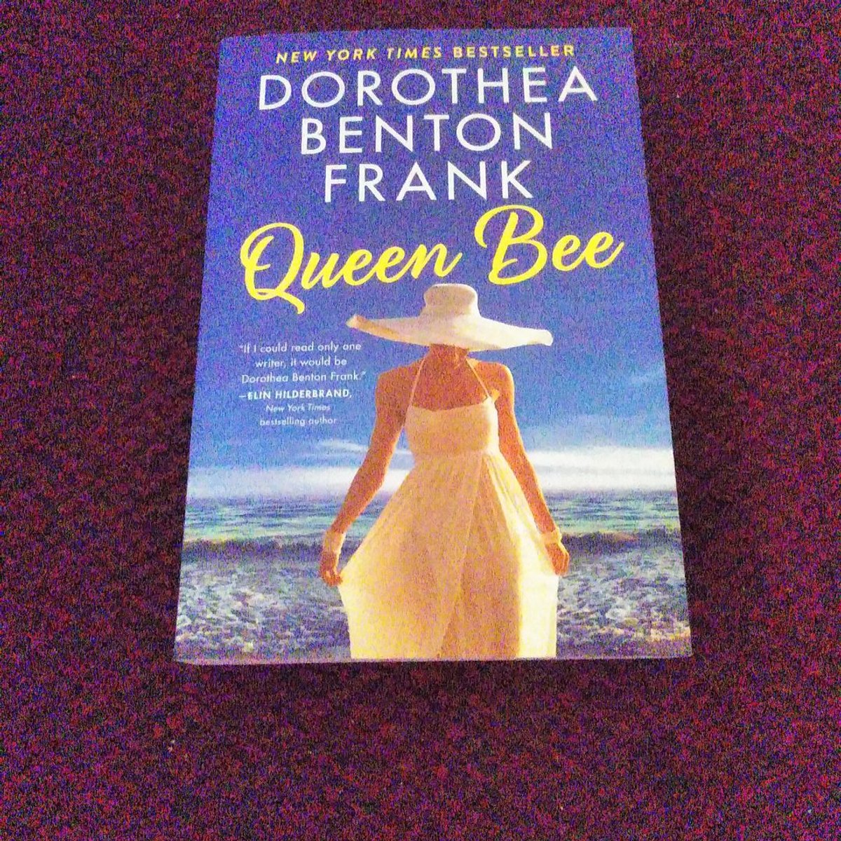 Queen Bee by Dorothea Benton Frank