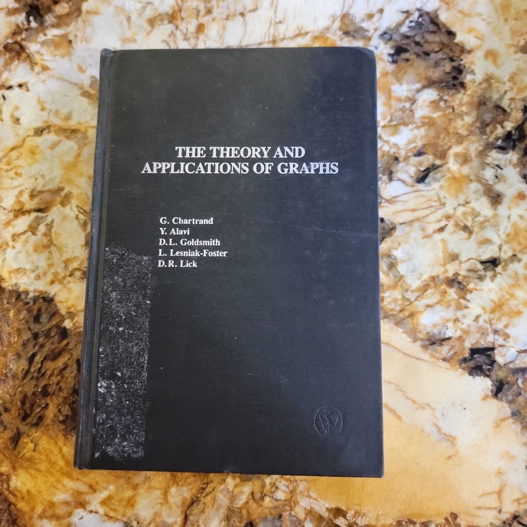 The Theory and Application of Graphs by Gary Chartrand, Yousef Alavi ...