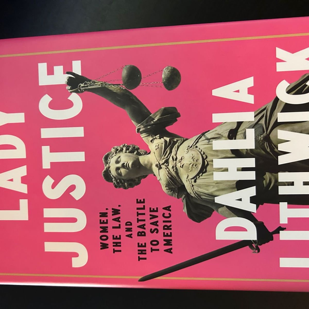 Lady Justice by Dahlia Lithwick, Hardcover | Pangobooks
