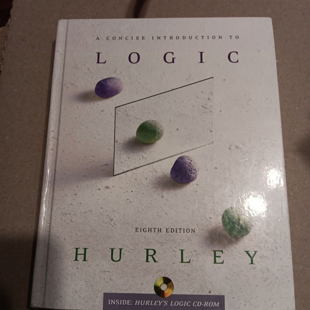 A Concise Introduction to Logic by Patrick J. Hurley