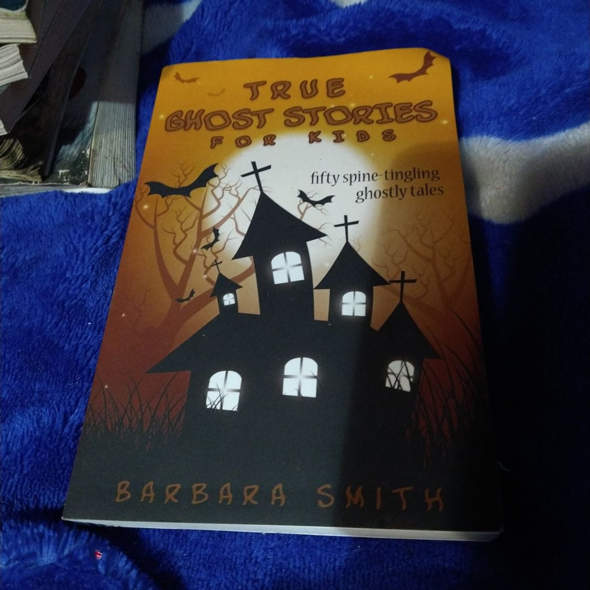 True Ghost Stories for Kids by Barbara Smith