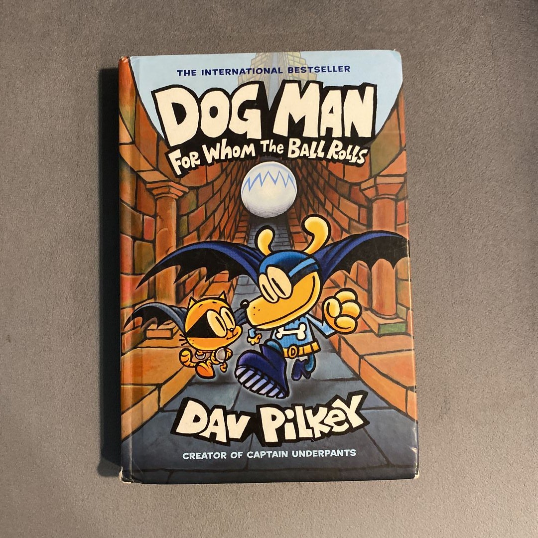 Dog Man for Whom the Ball Rolls
