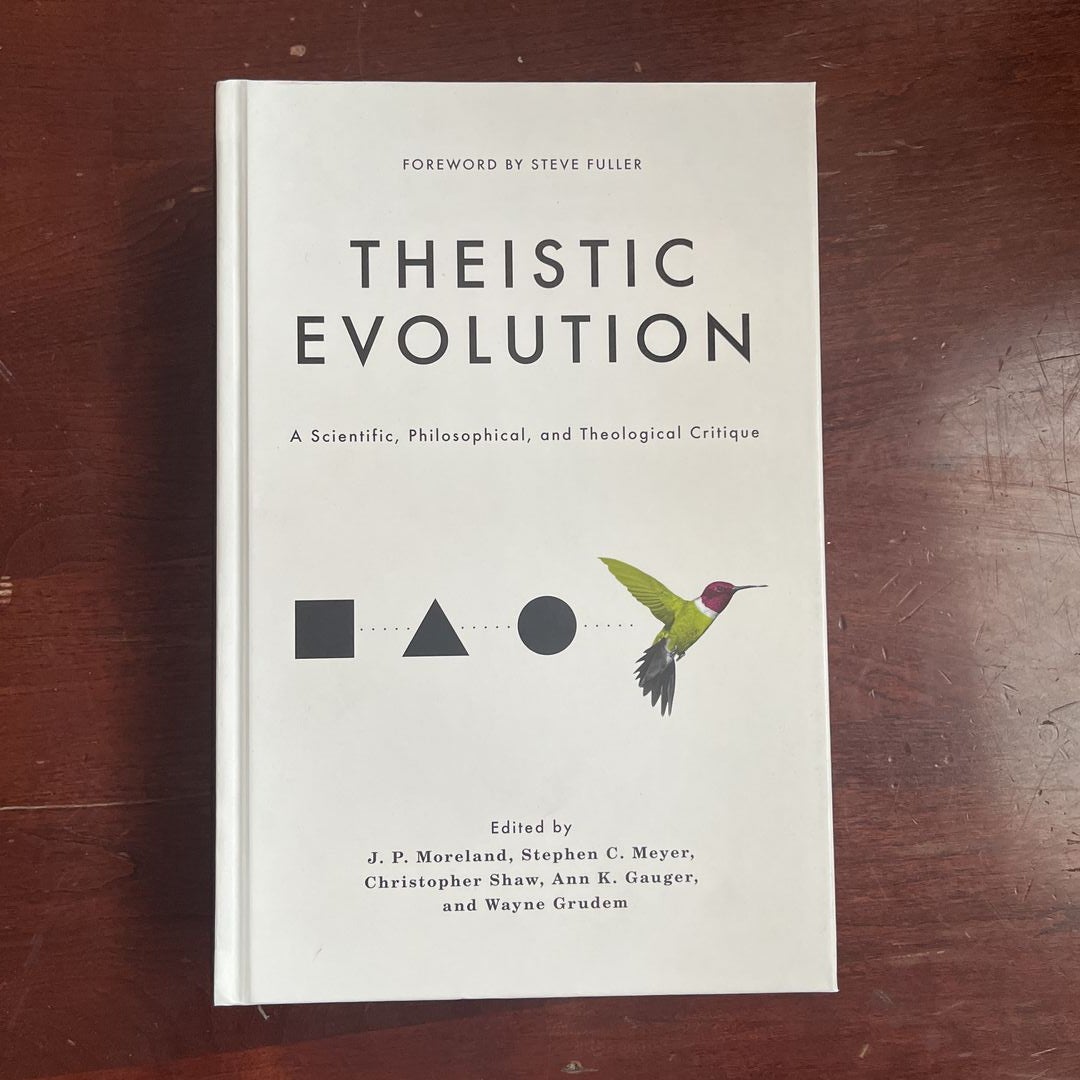 Theistic Evolution by Douglas Axe, Steve Fuller, C. John Collins, John ...
