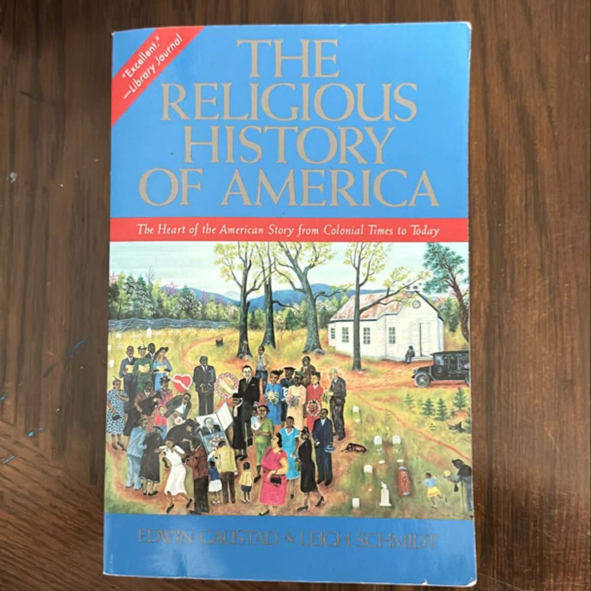 The Religious History of America by Edwin S. Gaustad, Leigh Schmidt