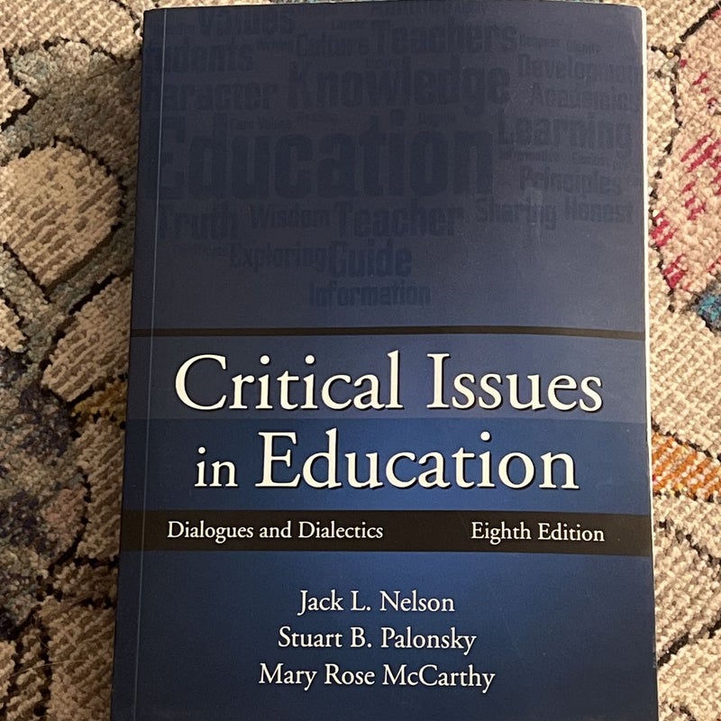 Critical Issues in Education by Jack L. Nelson, Stuart B. Palonsky ...