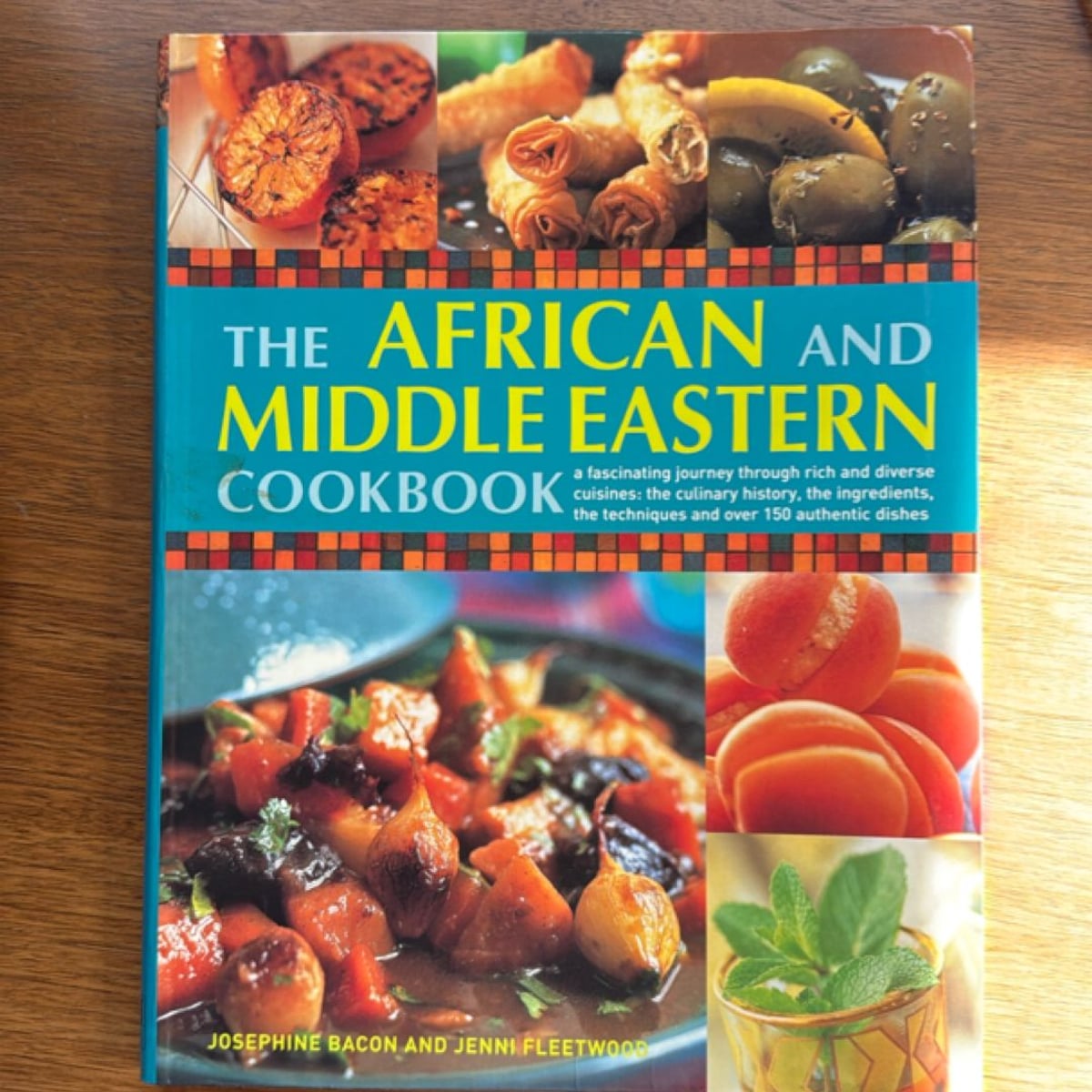 The African and Middle Eastern Cookbook by Josephine Bacon; Jenni ...