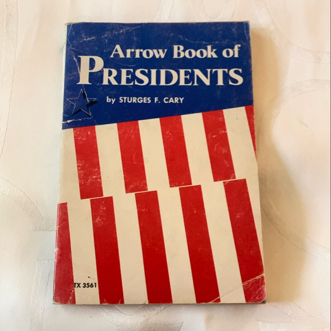 Arrow Book of Presidents by Sturges F. Cary, Paperback | Pangobooks